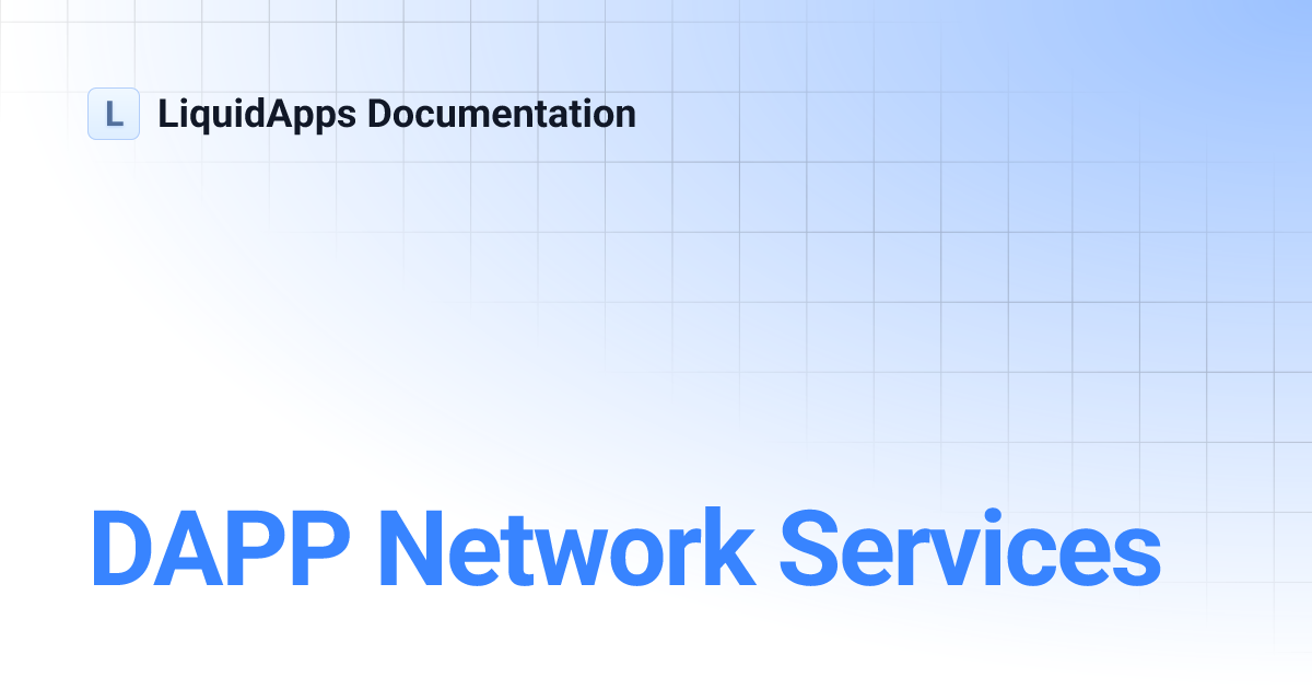 DAPP Network Services | LiquidApps Documentation