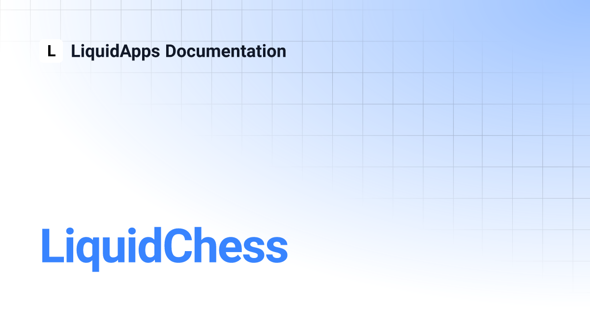 LiquidChess | LiquidApps Documentation LiquidChess | LiquidApps Documentation