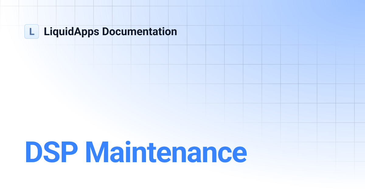 DSP Maintenance | LiquidApps Documentation