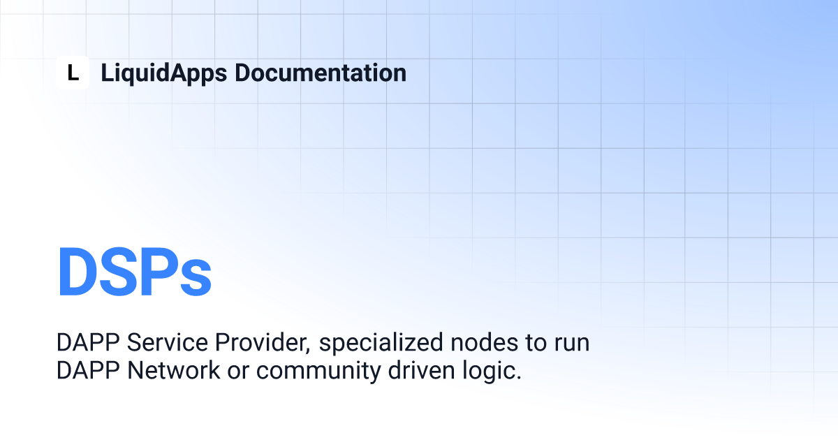 DSPs | LiquidApps Documentation DSPs | LiquidApps Documentation