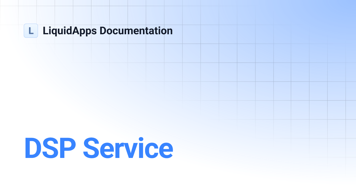 DSP Service | LiquidApps Documentation