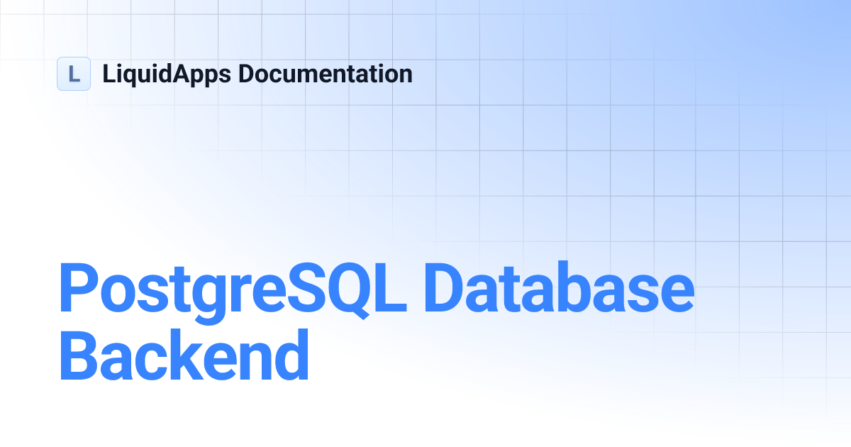 PostgreSQL Database Backend | LiquidApps Documentation