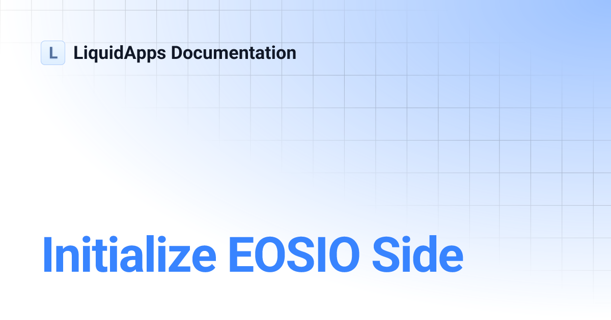 Initialize EOSIO Side | LiquidApps Documentation