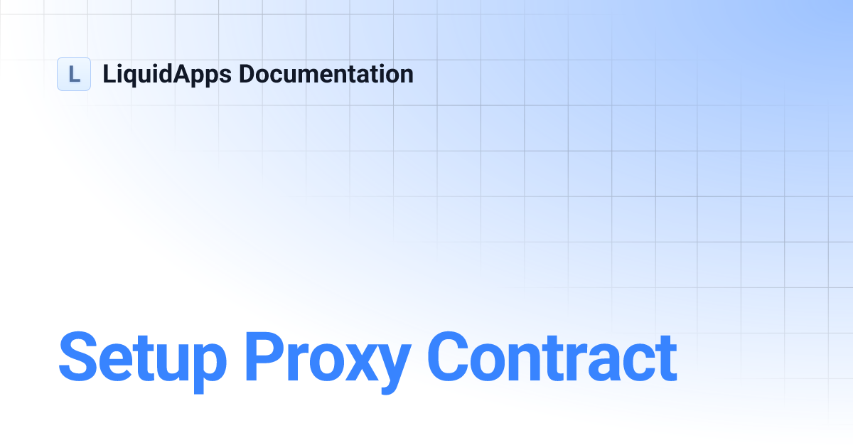Setup Proxy Contract | LiquidApps Documentation
